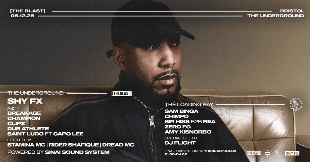 Shy FX | The Underground Bristol 25 — The Blast Bristol