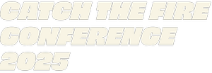 Catch The Fire Conference 2025 — Catch The Fire Church Toronto