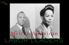 The Legacy of African American Labor Leaders: A. Philip Randolph & Ella ...