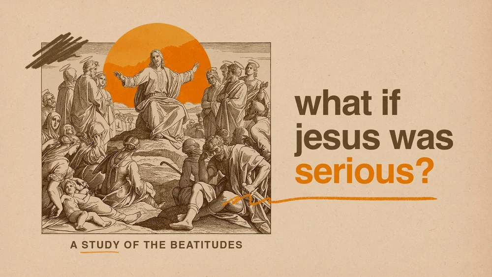 What if Jesus Was Serious? — Summit Church