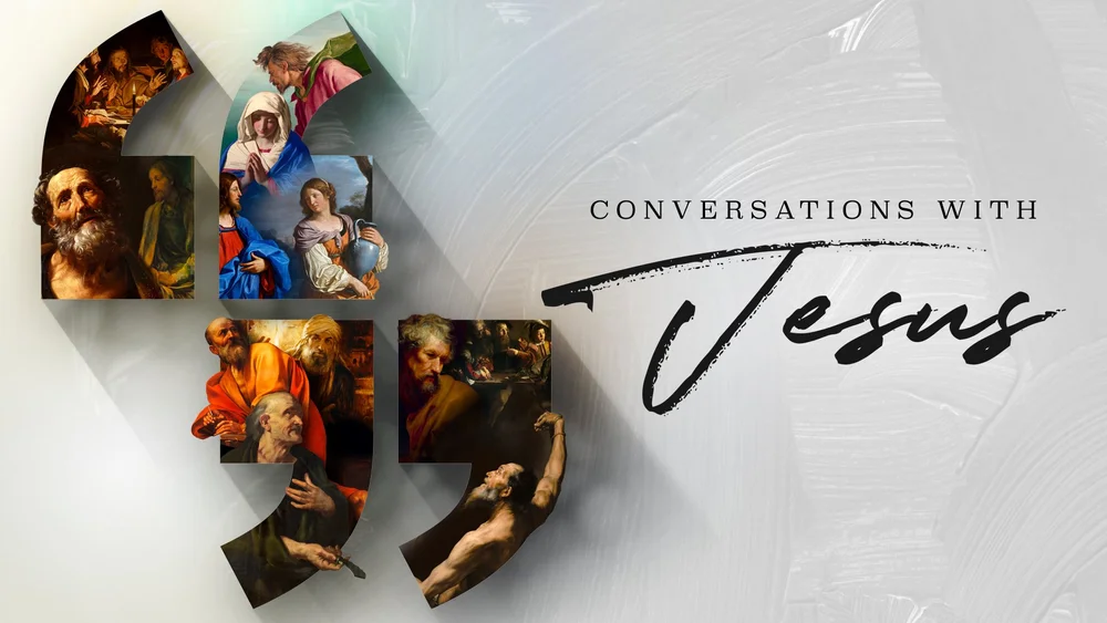 Conversations with Jesus — Summit Church