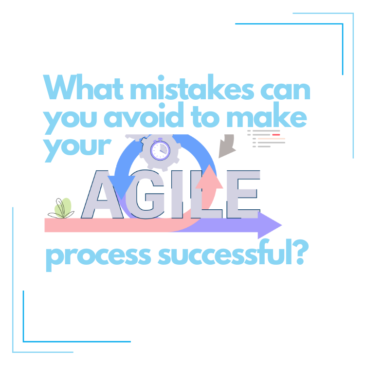 What mistakes can you avoid to make your agile process successful? — 365coach.me | Your Personal ...