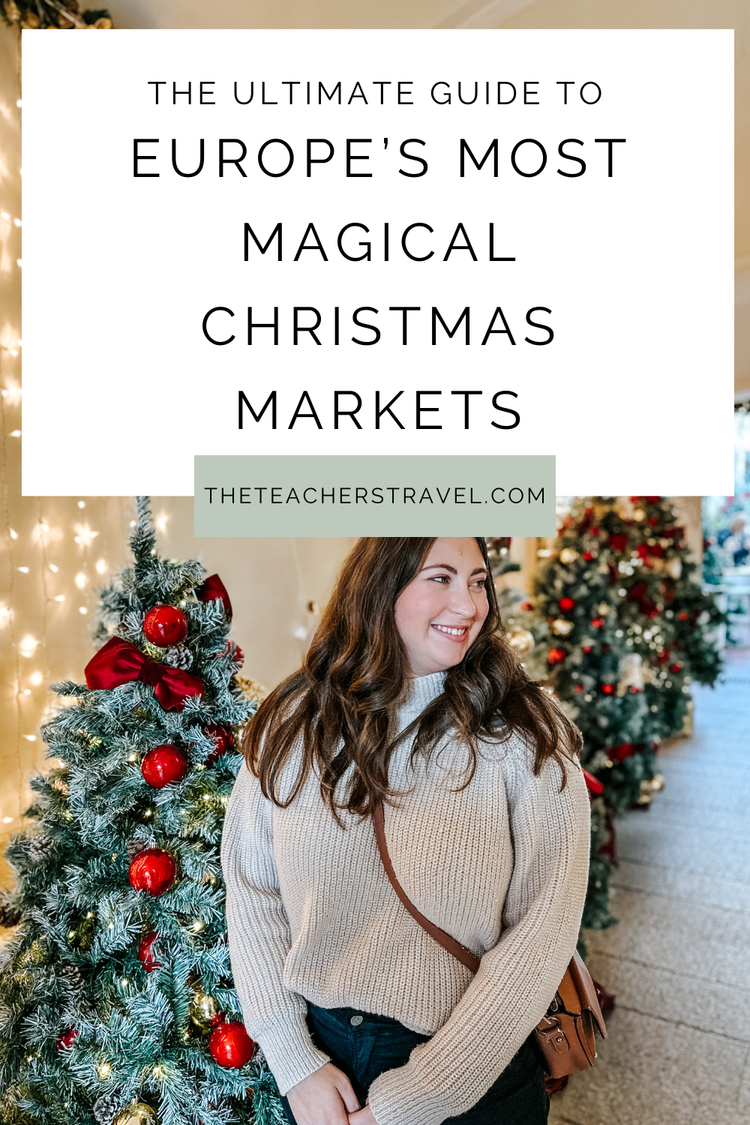 The Ultimate Guide to Europe’s Most Magical Christmas Markets — The ...