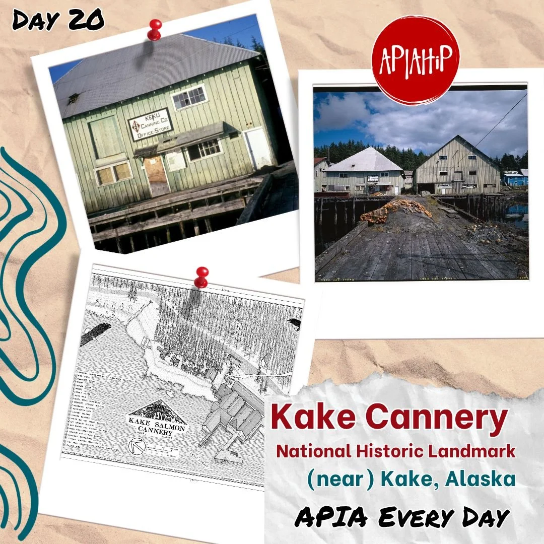 Day 20 - Kake Cannery National Historic Landmark, Alaska — APIAHiP