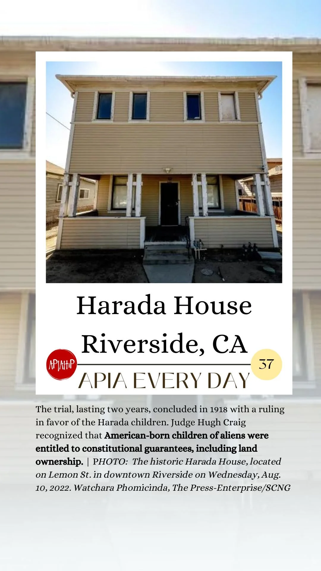 Day 37 - Harada House, Riverside, California — APIAHiP