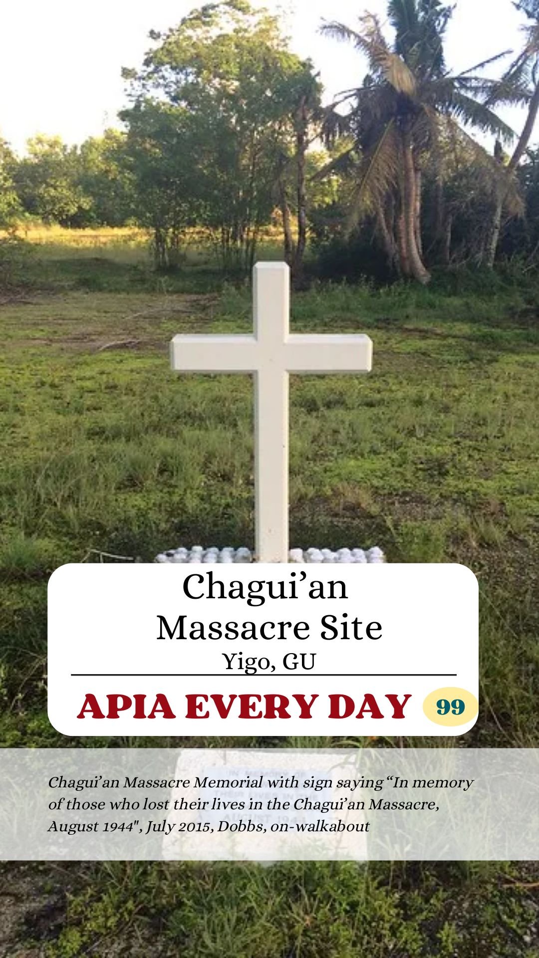 Day 99: Chagui’an Massacre Site, Yigo, Guam — APIAHiP