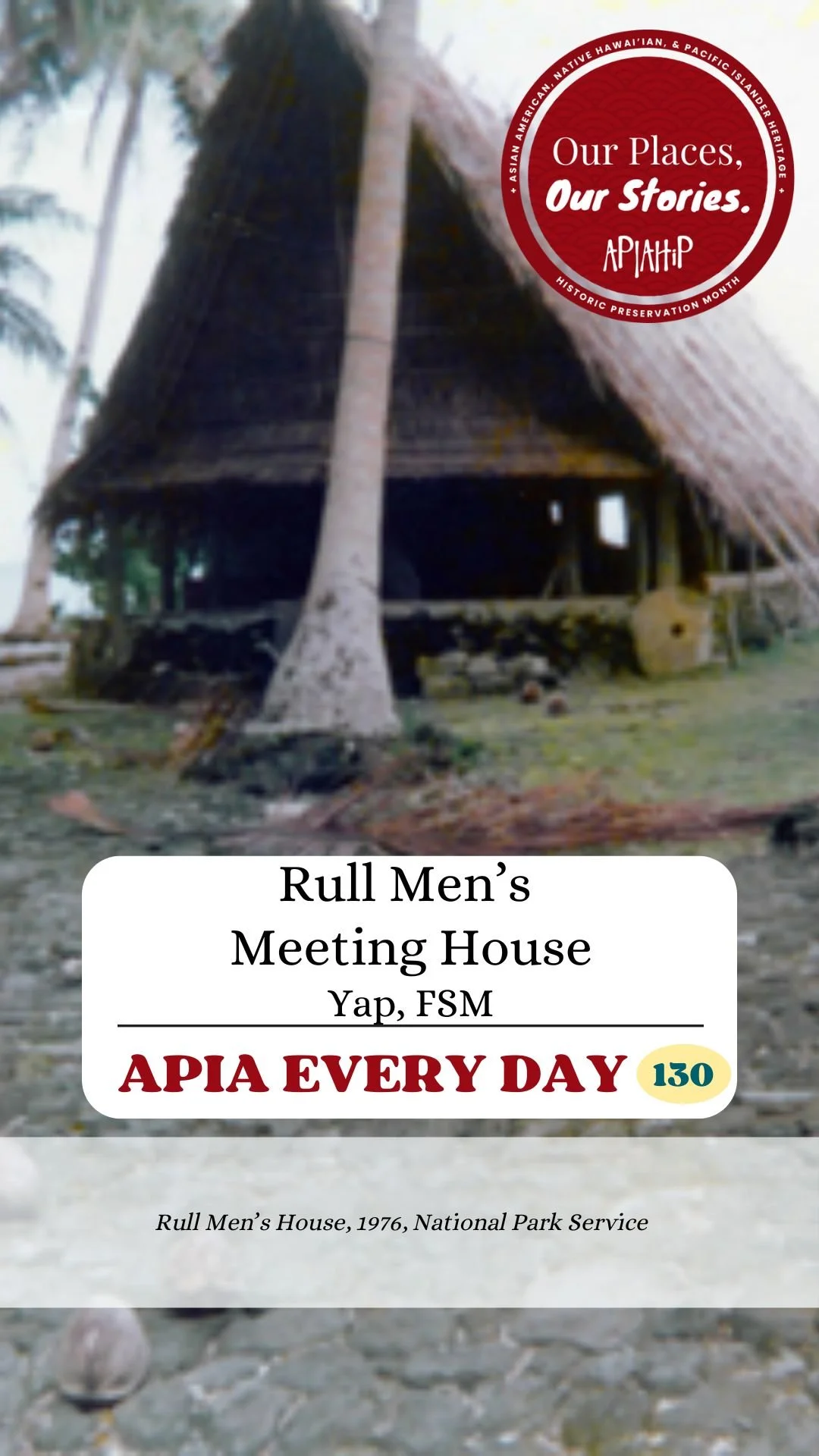 Day 130: Rull Men’s Meeting House (Faluw), Yap District, Federated ...