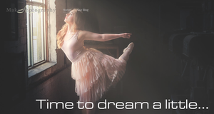 Time To Dream — MaKe Photography