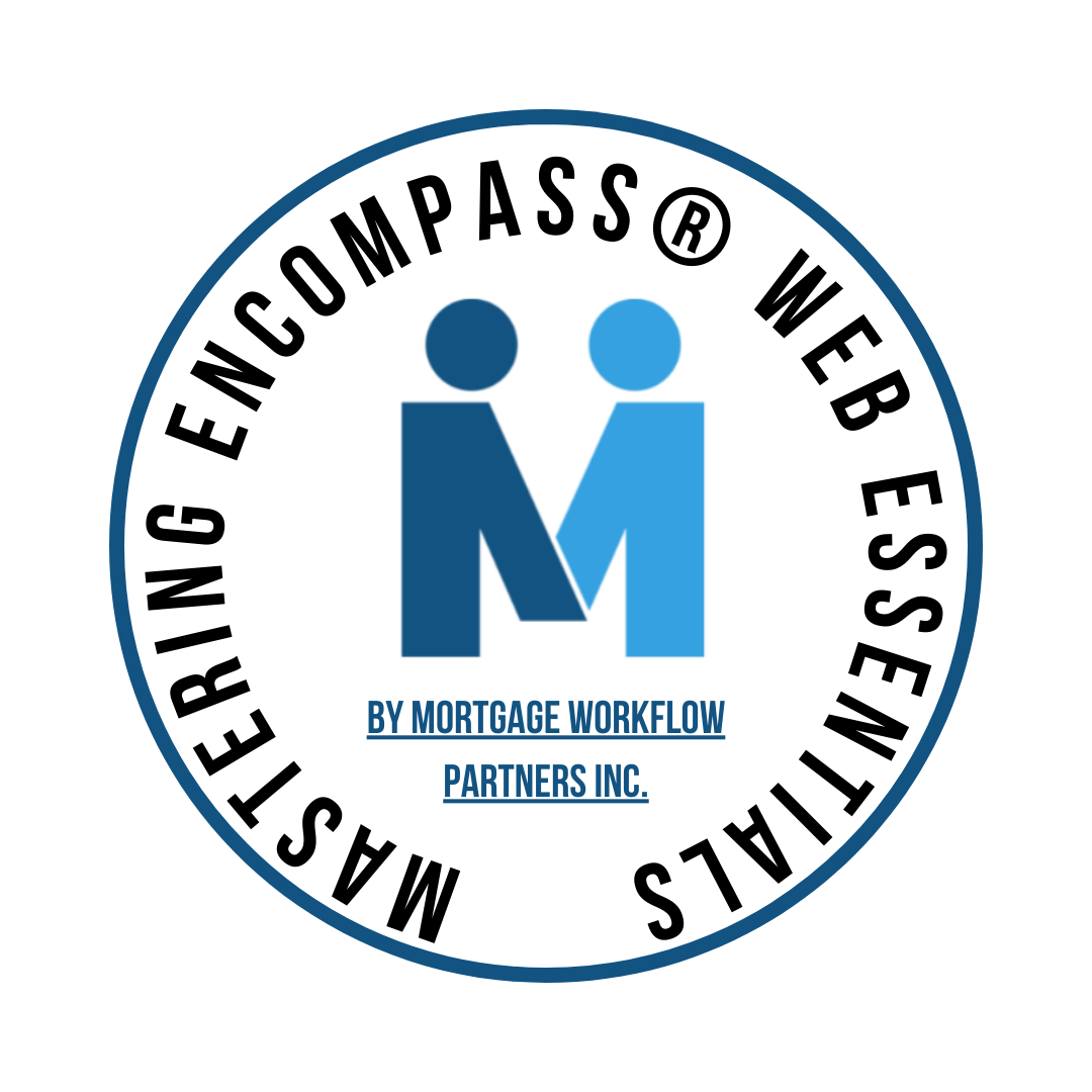 Mastering Encompass® Certification for Admins & Users Mastering Encompass® Certification for Admins & Users