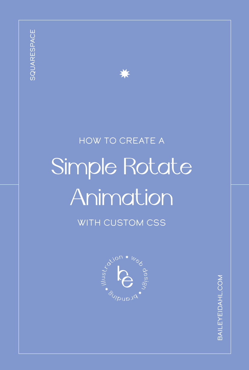 How to Create Simple Rotate Animation with Custom CSS — Be Creative | Squarespace Designer and SEO