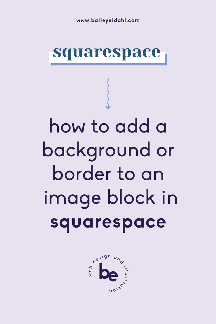 How to add and background or border to an image block in Squarespace — Be Creative | Squarespace ...