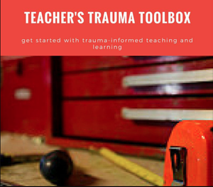The trauma-informed toolbox (and mixed metaphors) — Unconditional Learning