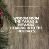 Wisdom from the Yamas & Niyamas Heading into the Holidays — Boreal ...