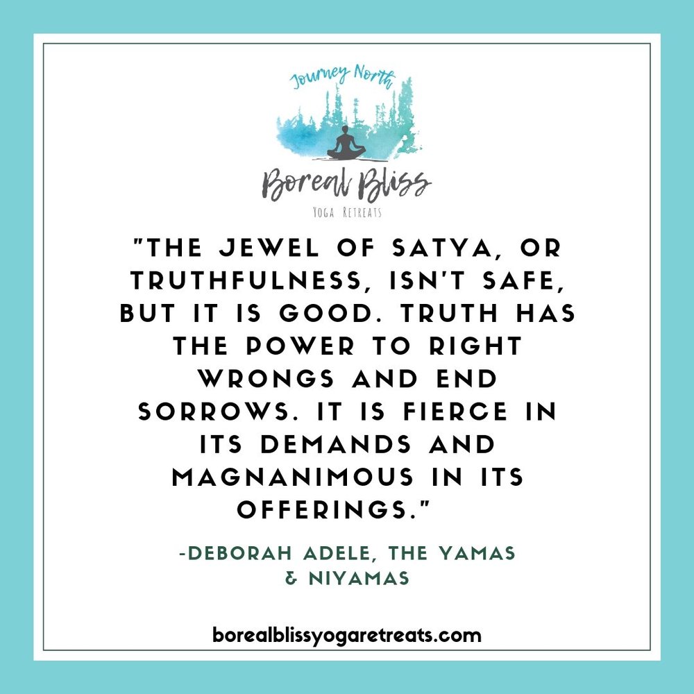 Part 2 of 10: Satya (truthfulness) — Boreal Bliss Yoga Retreats