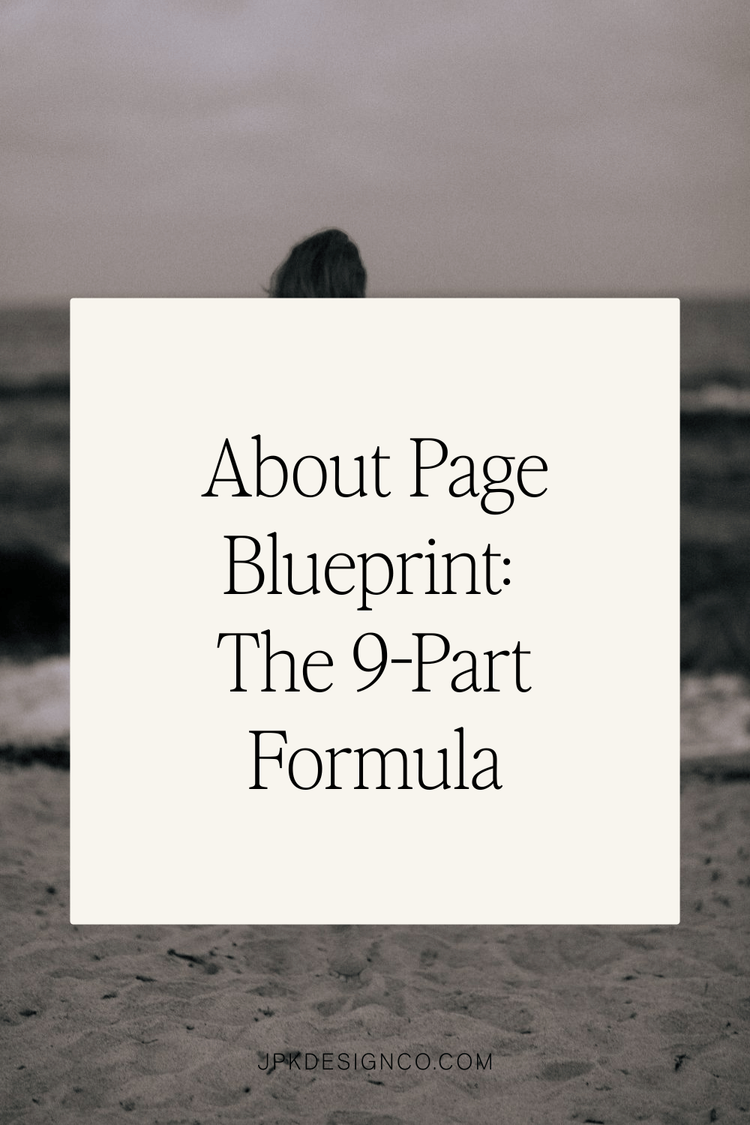 About Page Blueprint: The 9-Part Formula | JPK Design Co