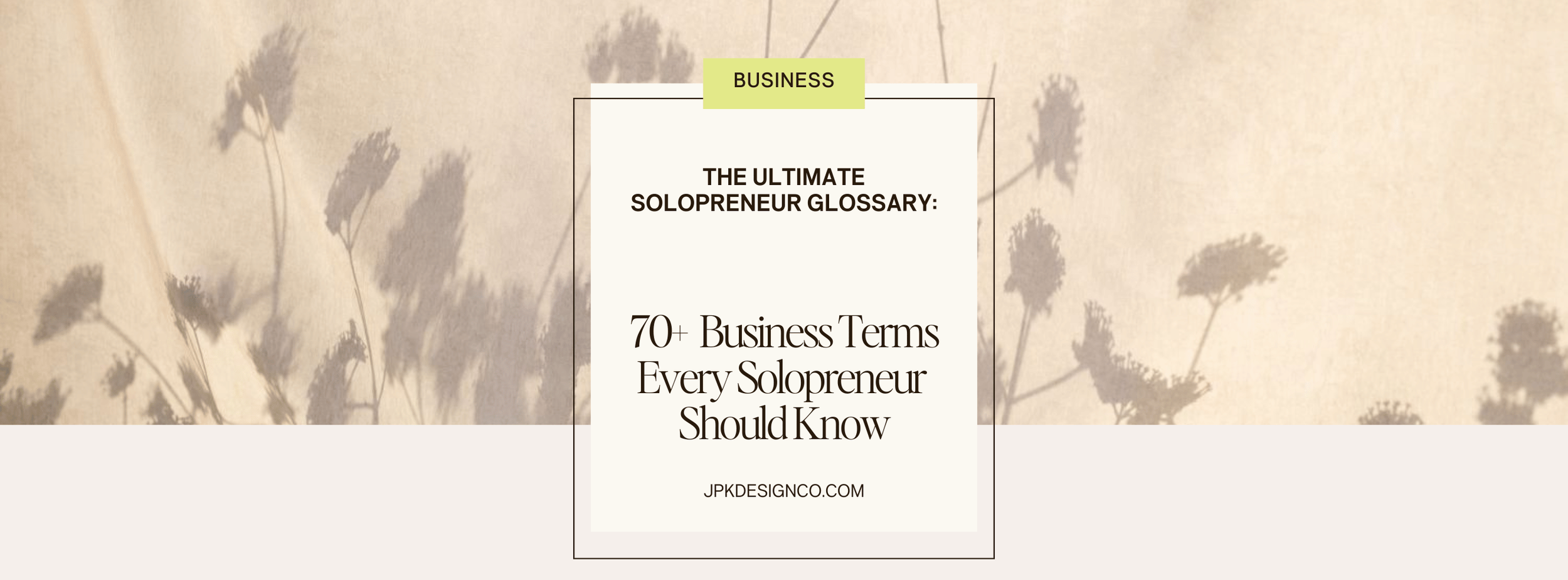 Business Terminology: 70+ Terms Every Solopreneur Needs to Know | JPK ...