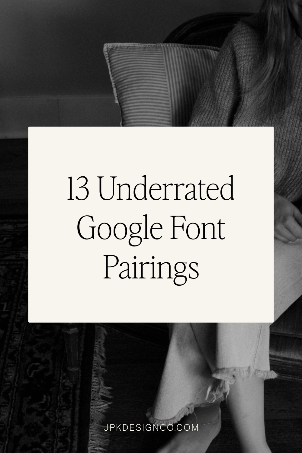 13 Underrated Google Font Pairings (for When You're Bored of the Usual Suspects) | JPK Design Co