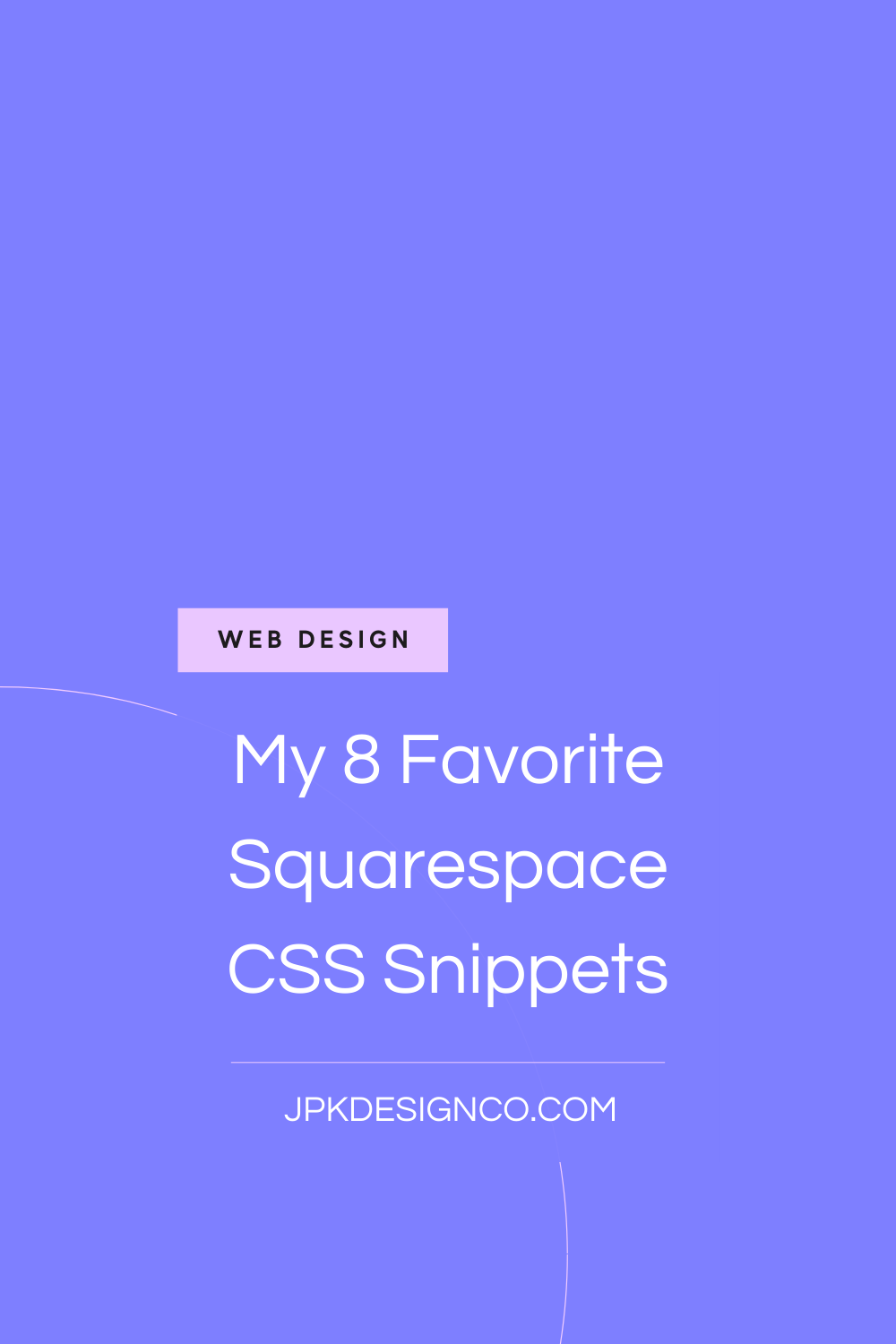 My Favorite Squarespace CSS Codes | jpk design co
