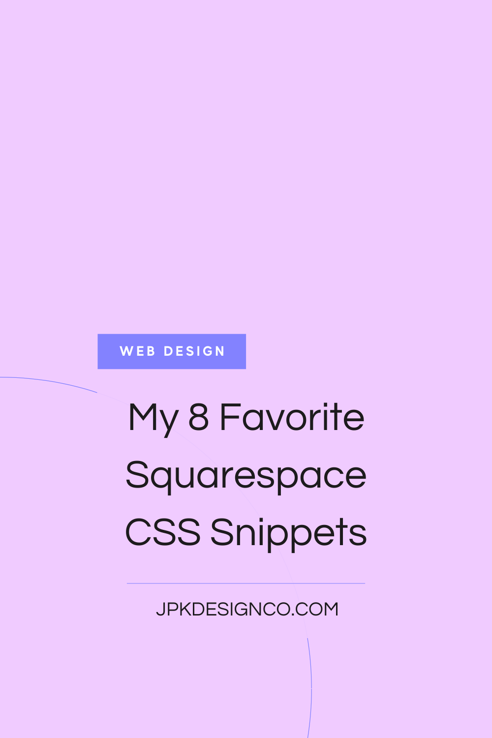 My Favorite Squarespace CSS Codes | jpk design co