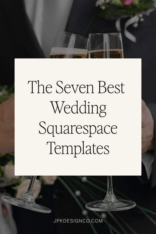 The Seven Best Squarespace Templates for Weddings (2026) | JPK Design Co