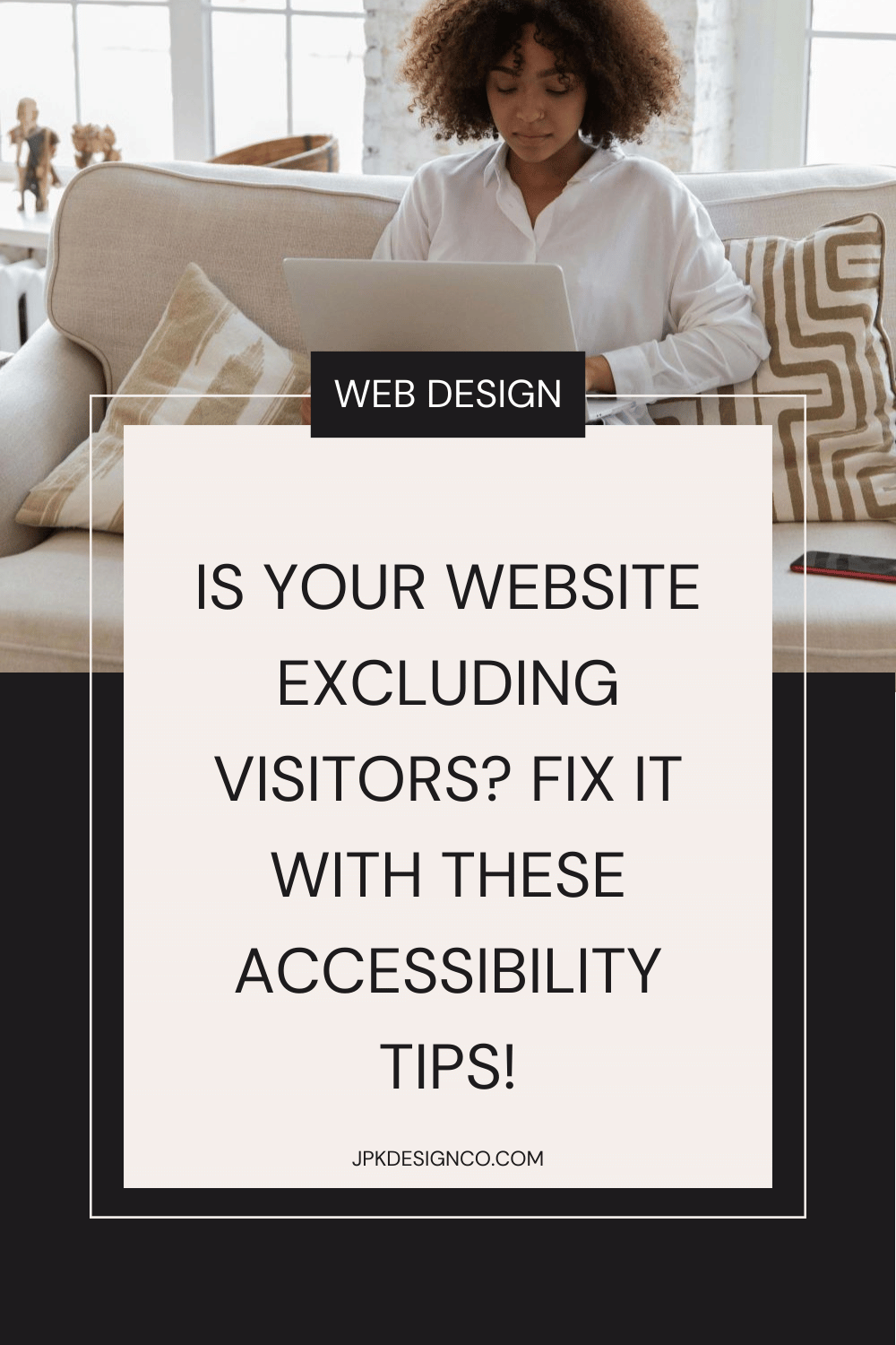 Is Your Website Excluding Visitors? Fix It with These Accessibility Tips! | JPK Design Co ...