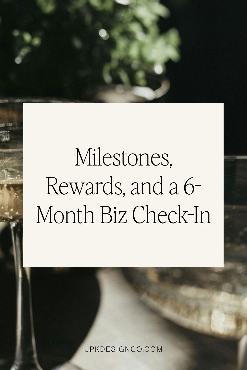 Six Month Behind-the-Scenes Check-In | JPK Design Co