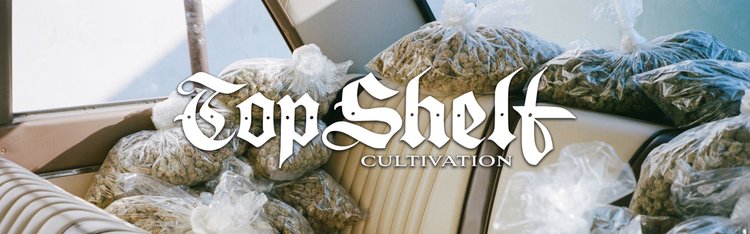 About — Top Shelf Cultivation