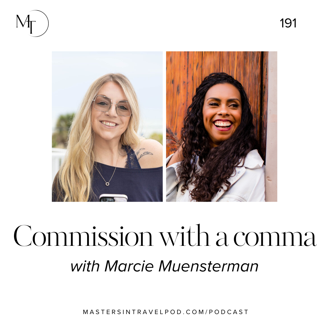Ep 191 Commission with a comma — Masters In Travel