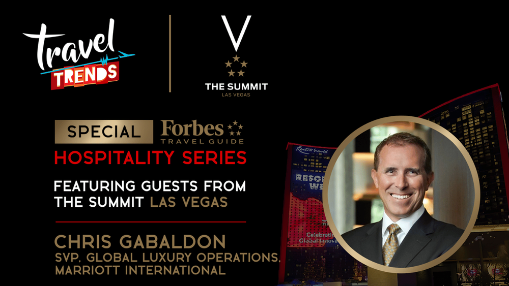 Forbes Special Hospitality Series: Chris Gabaldon, SVP Marriott on ...