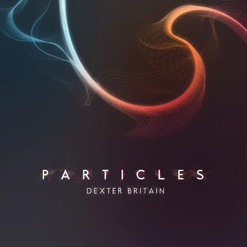 Particles | Explore Intricate Soundscapes — Dexter Britain