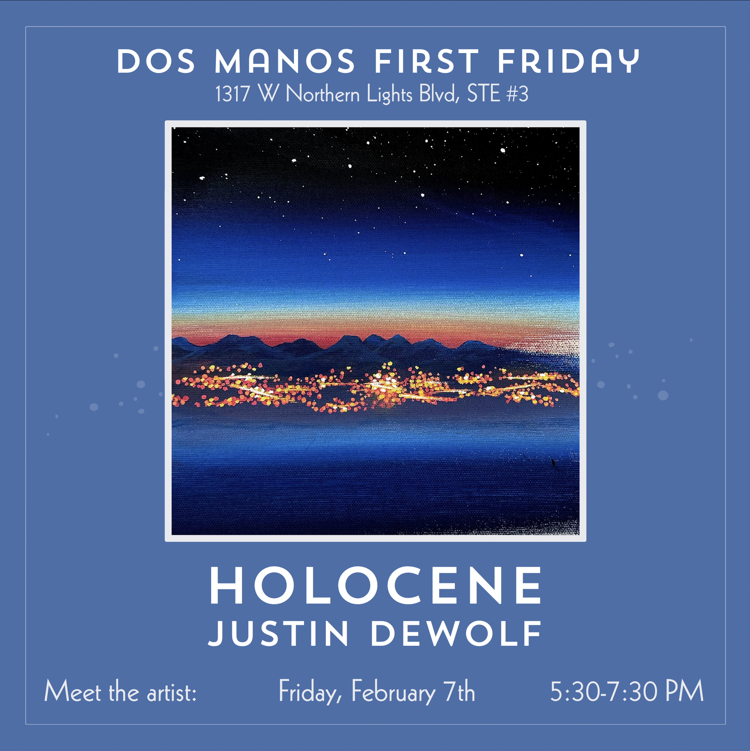 February 2025 First Friday with Justin DeWolf — Dos Manos Gallery