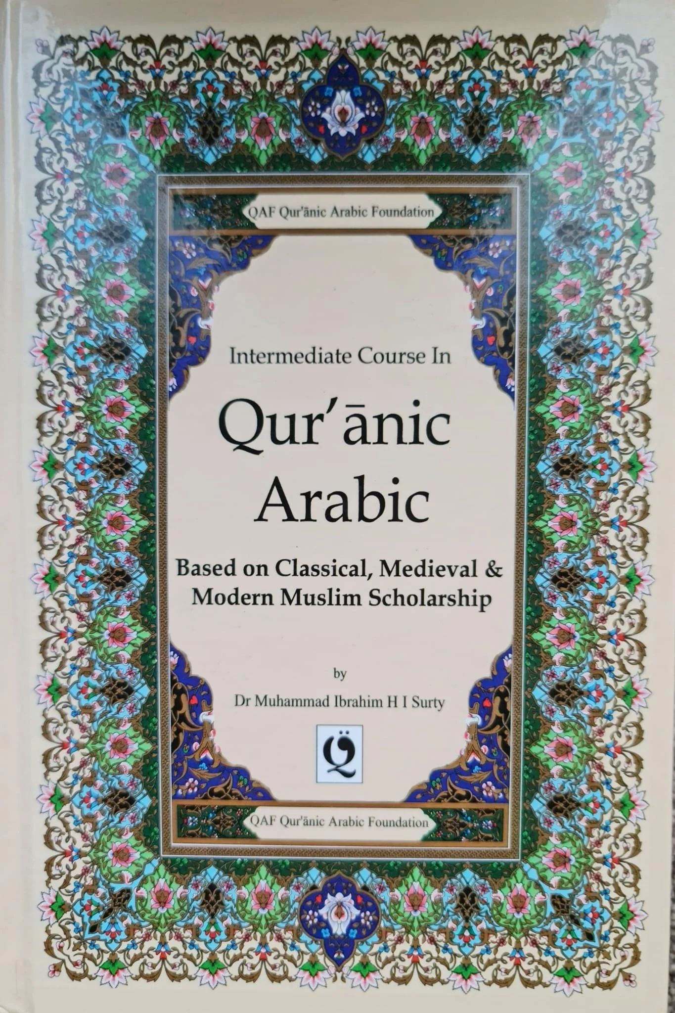 Foundation Course Towards Understanding Qur'anic Arabic — QAF