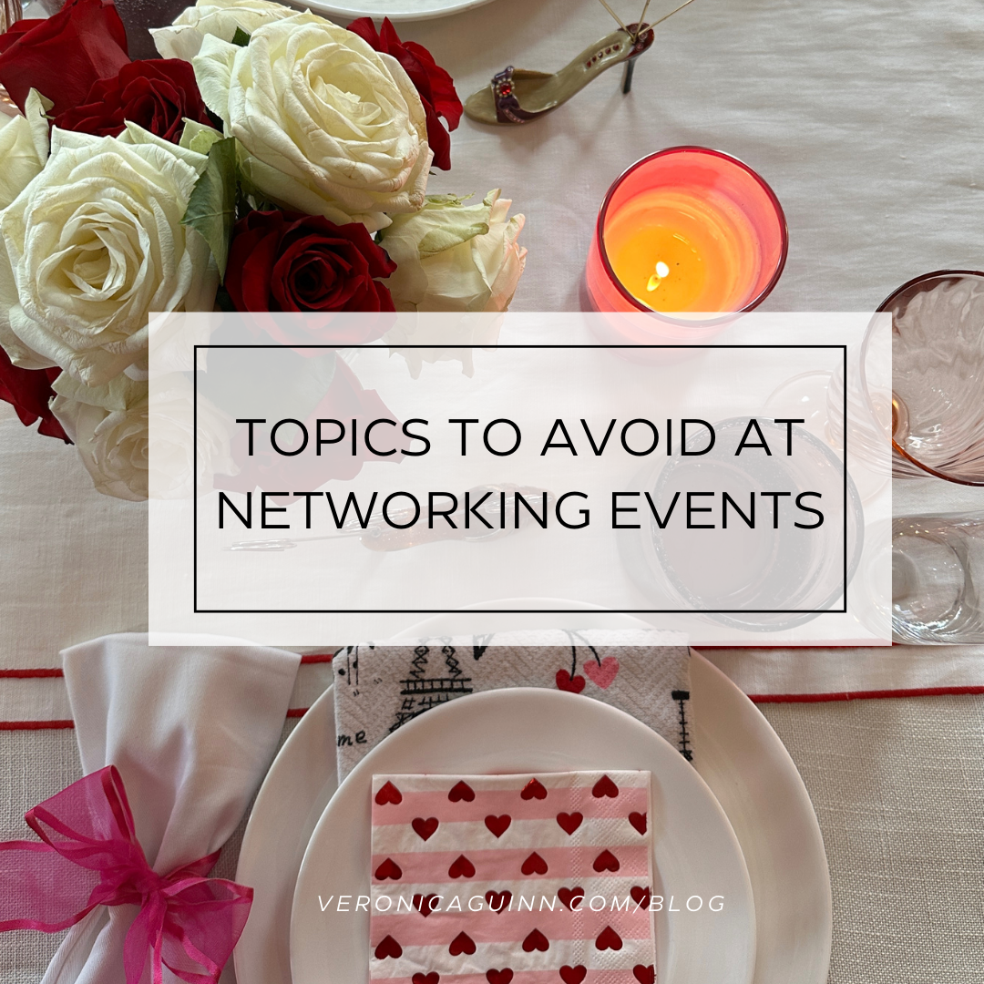 Topics to Avoid at Networking Events — Dr. Veronica Guinn