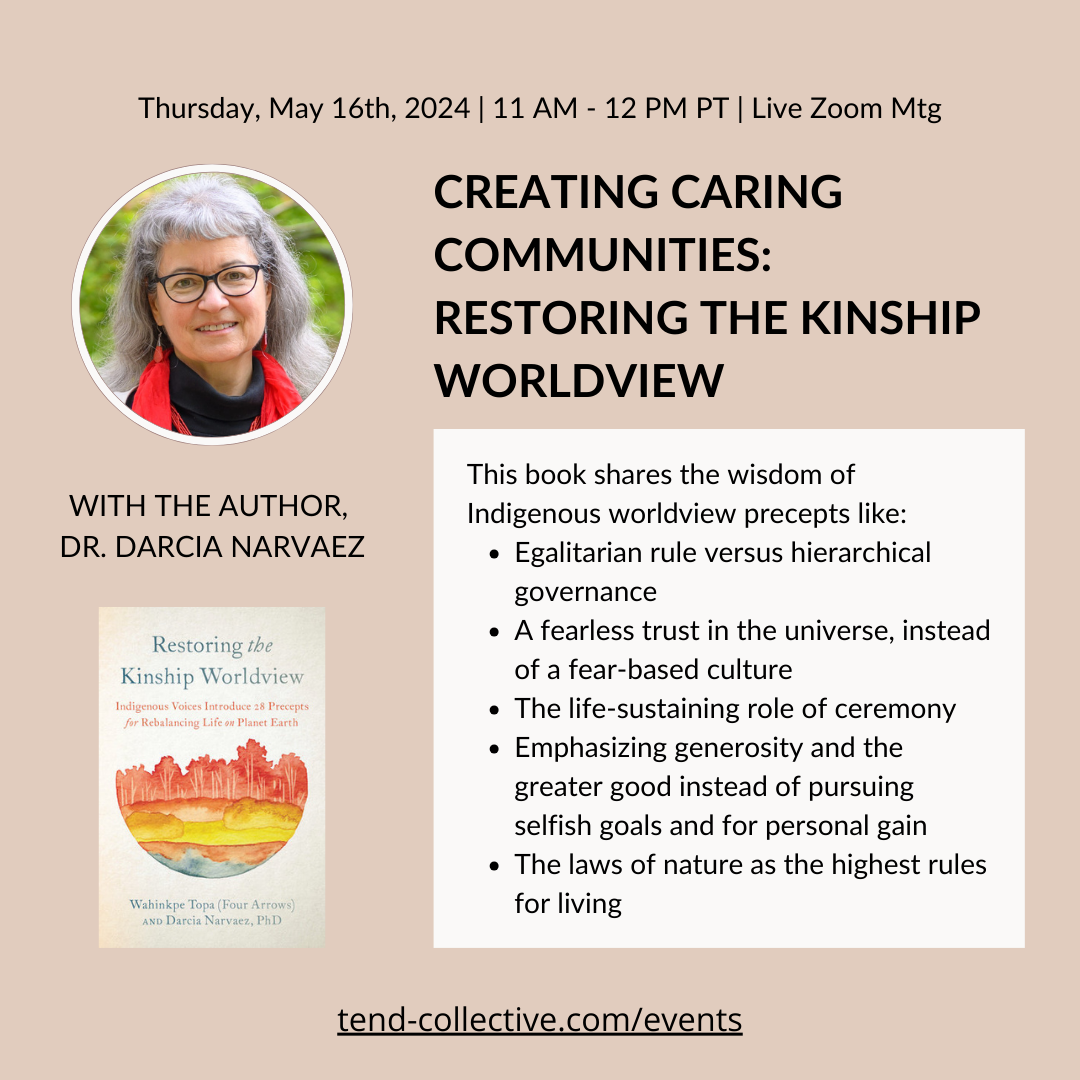 Community Care: Putting the Kinship Worldview into Practice — Tend Collective