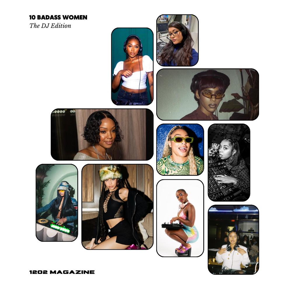 10 Badass Women: The DJ Edition — 1202