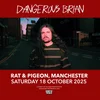 SCRUFF OF THE NECK PRESESNTS… DANGEROUS BRIAN — ~ THE RAT & PIGEON