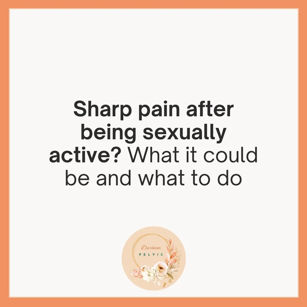 Sharp pain after being sexually active? What it could be and what to do ...