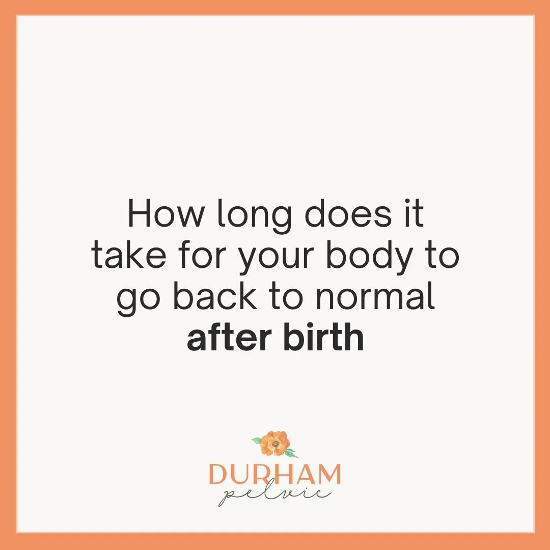 How long does it take for your body to go back to normal after birth ...