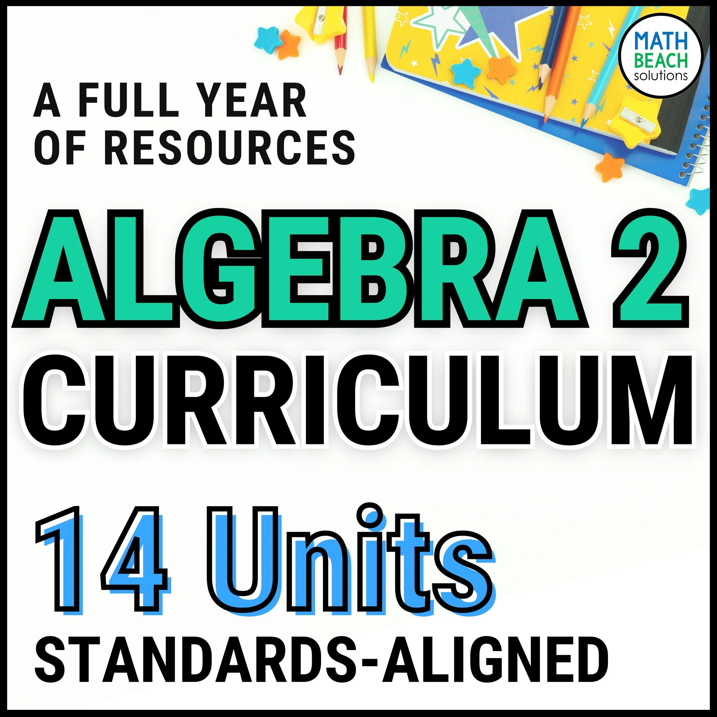 Algebra 2 Curriculum — Math Beach Solutions