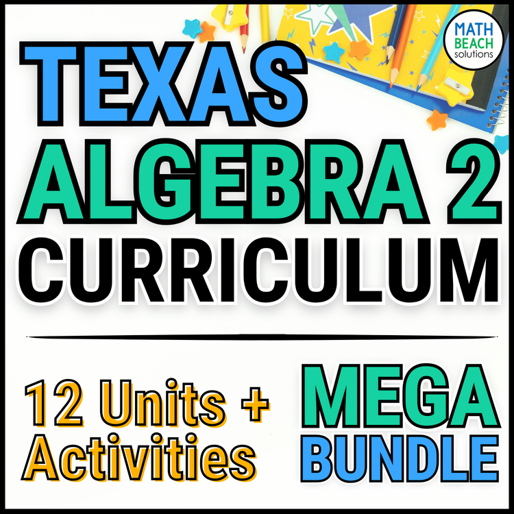 Texas Algebra 2 Curriculum — Math Beach Solutions