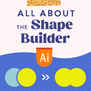All About the Shape Builder Tool in Adobe Illustrator: A Comprehensive ...