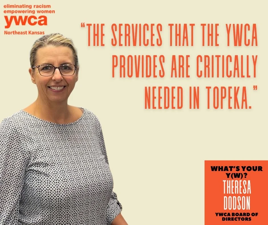 My Y(W): Theresa Dodson is On a Mission — YWCA Northeast Kansas | Survivor Services | Racial Justice