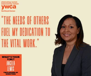 My Y(W): Angela Lewis is On a Mission — YWCA Northeast Kansas ...