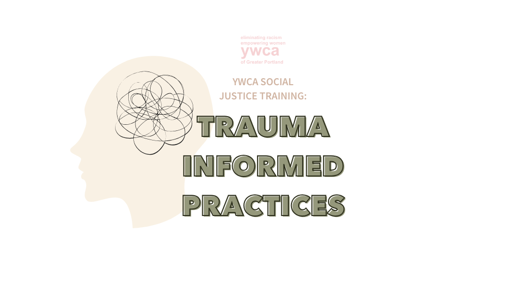 Trauma Informed Practices — YWCA of Greater Portland