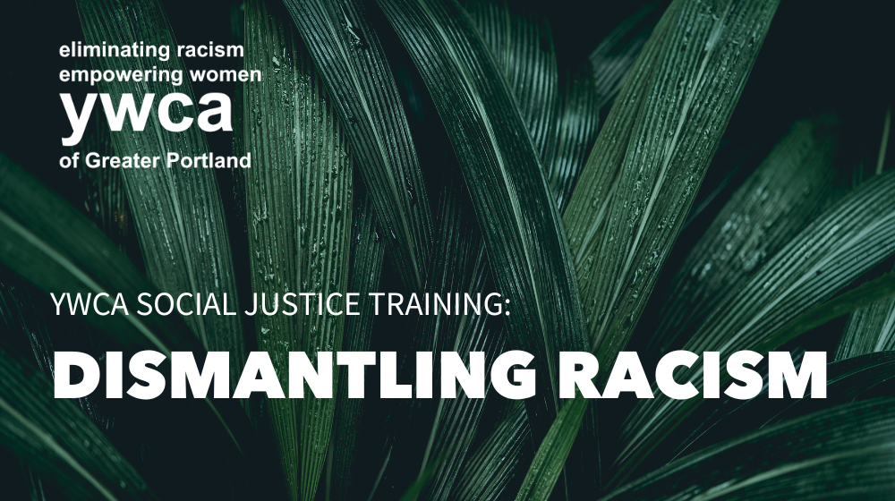 Dismantling Racism — YWCA of Greater Portland