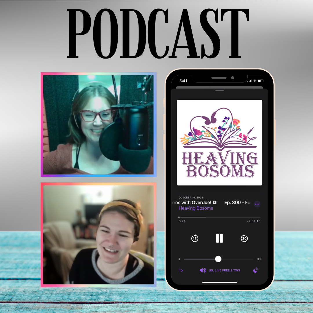 Heaving Bosoms Podcast