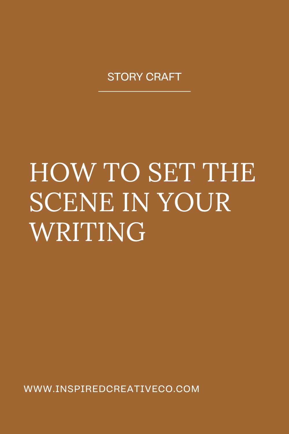How To Set The Scene In Your Writing — Inspired Creative Co.