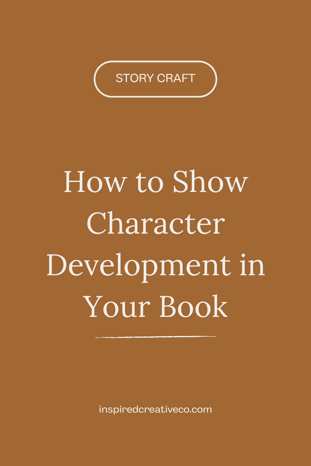 How to Show Character Development in Your Book — Inspired Creative Co.