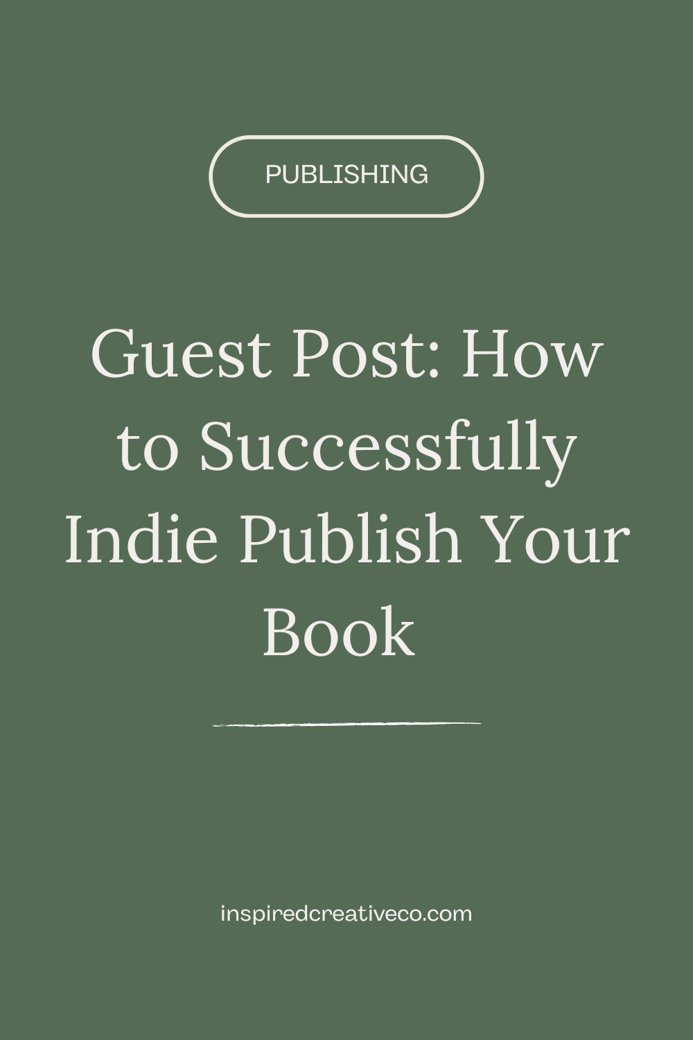 Guest Post: How to Successfully Indie Publish Your Book — Inspired ...