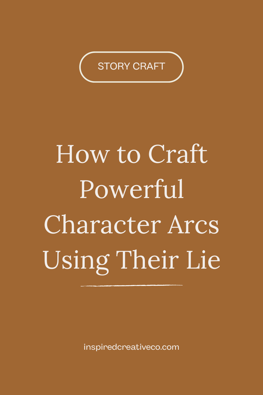 How to Craft Powerful Character Arcs Using Their Lie — Inspired ...